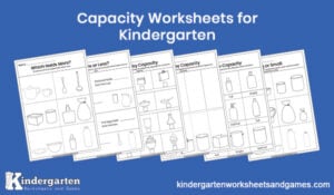 Capacity Worksheets for Kindergarten